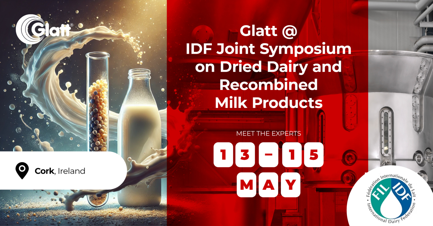 IDF Joint Symposium on Dried Dairy & Recombined Milk Products - Glatt ...